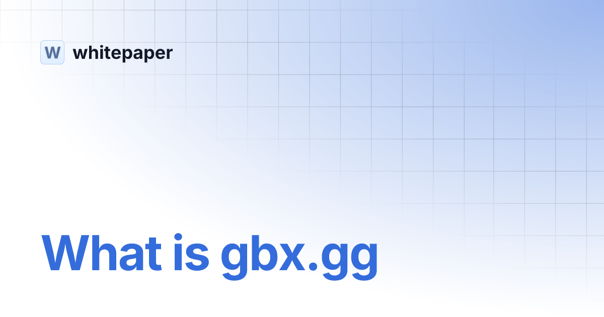 What is gbx.gg | whitepaper